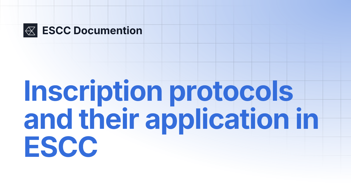 Inscription protocols and their application in ESCC | ESCC Documention