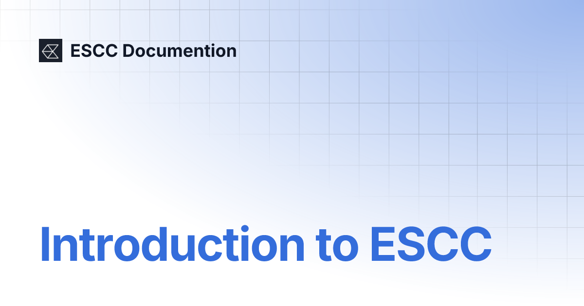 Introduction to ESCC | ESCC Documention
