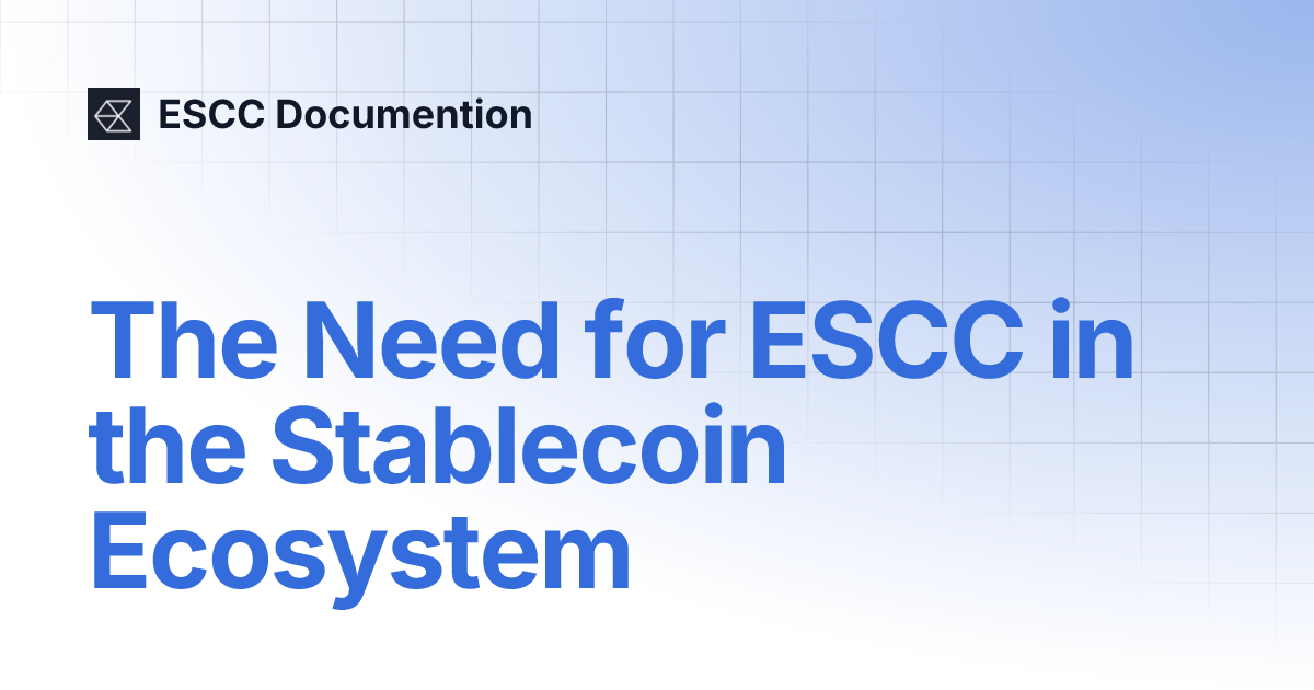 The Need for ESCC in the Stablecoin Ecosystem | ESCC Documention